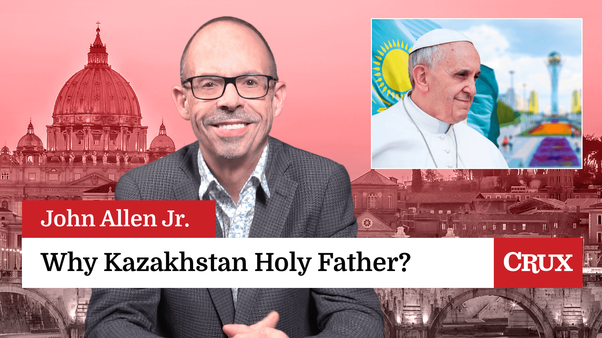 Pope heads to Kazakhstan as world teeters on brink: Last Week in the ...