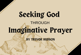 Seeking God through Imaginative Prayer | Crux