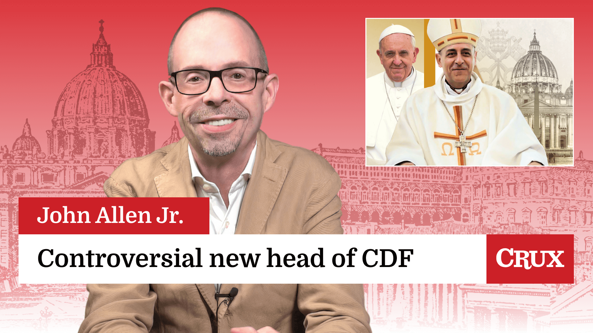 Pope appoints controversial protégé as head of CDF: Last Week in the ...